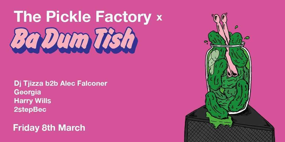 Ba Dum Tish: Alec Falconer b2b DJ Tjizza, Georgia, Harry Wills ...