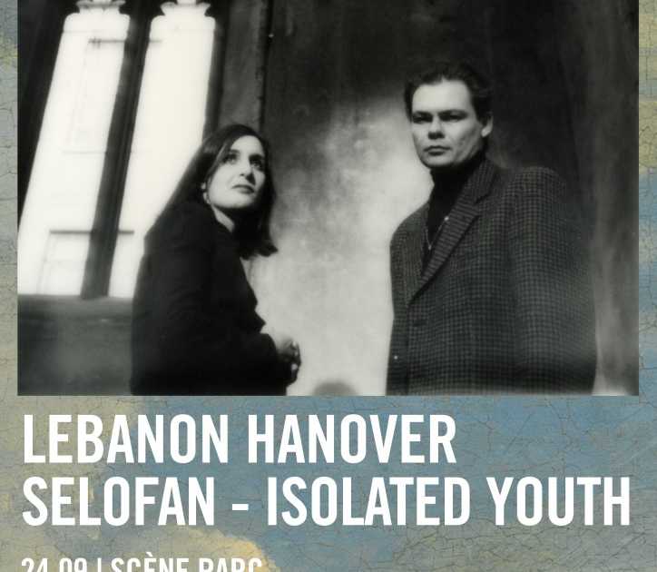 Fabrika Night: Lebanon Hanover - Selofan - Isolated Youth I Les Nuits ...