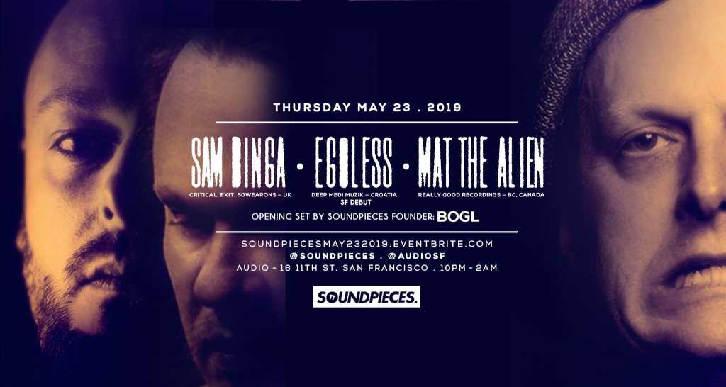 Sam Binga, Egoless-Debut, Mat The Alien at Audio SF, San Francisco/Oakland