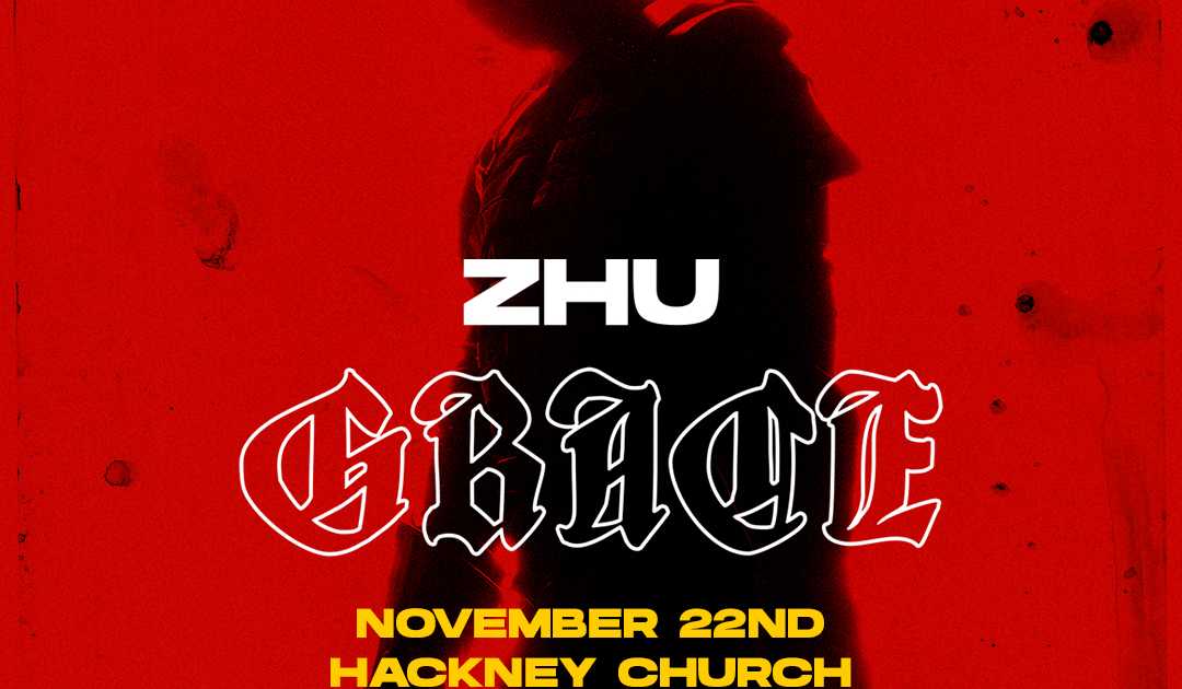 SOLD OUT ZHU Grace Tour London at Hackney Church, London