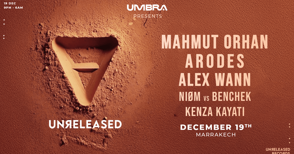 [POSTPONED] Umbra x Unreleased Showcase at TBA, Maroc