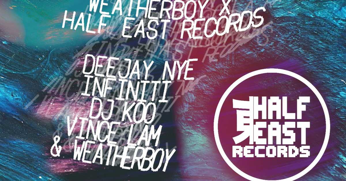 Half East Records x Weatherboy: New Year's Eve at Isla Ray, London ...