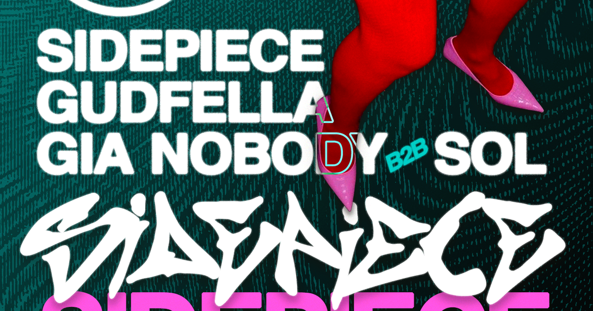 SIDEPIECE, GUDFELLA, GIA NOBODY B2B SOL at DEF (SOLD OUT) at TBA - DEF ...
