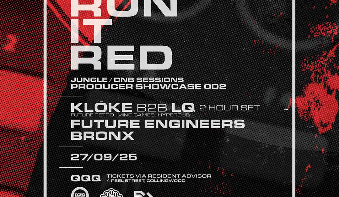 Run it Red - Jungle/DnB Sessions - Producer Showcase 002 at QQQ ST ...