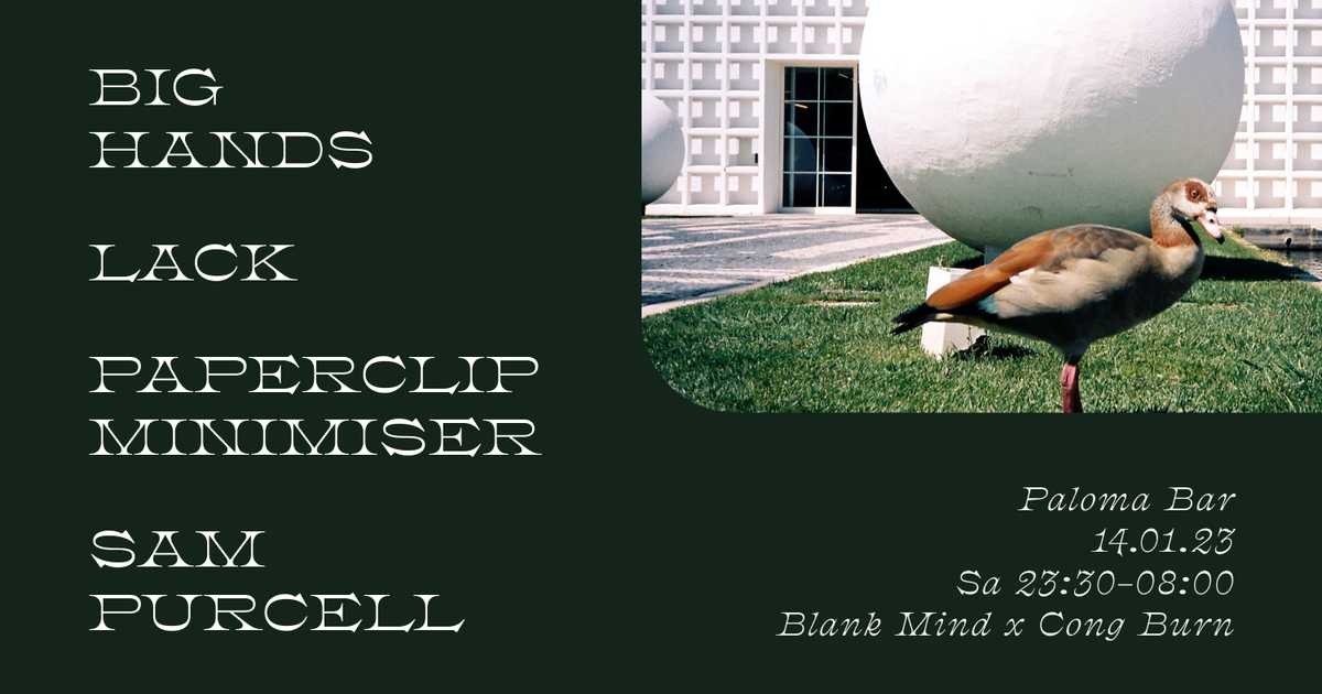 Blank Mind x Cong Burn 01: Big Hands, Lack, Paperclip Minimiser, Sam ...