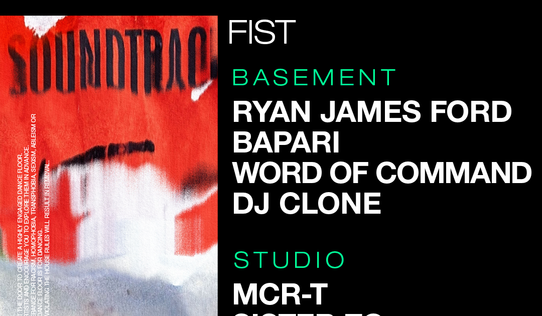 FIST: Ryan James Ford / Bapari / Word of Command / DJ Clone / MCR-T ...