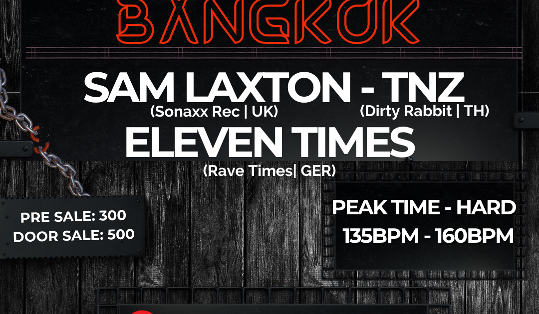 Techno Bunker with Sam Laxton (Sonaxx), by Rave Times at ETA, Bangkok
