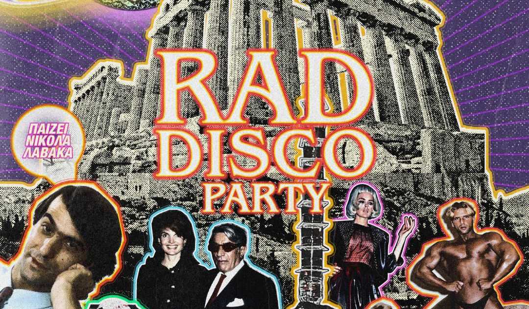 RAD GREECE DISCO PARTY with LAVACCA at Burger Disco Club, Athens