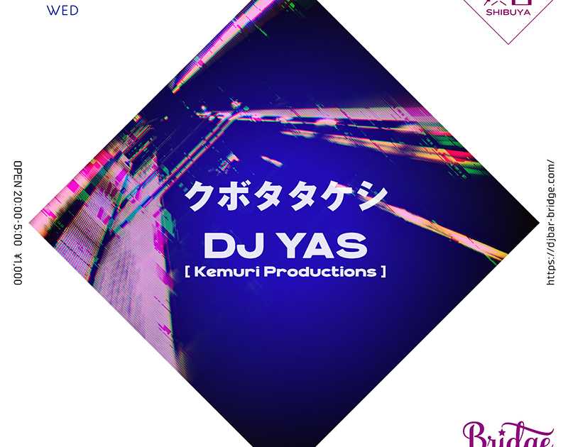 KUBOTA,TAKESHI & DJ YAS at DJ Bar Bridge, Tokyo