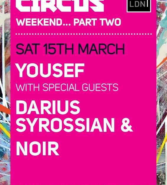 Circus pt.2: Yousef, Darius Syrossian, Noir bei Egg London, London