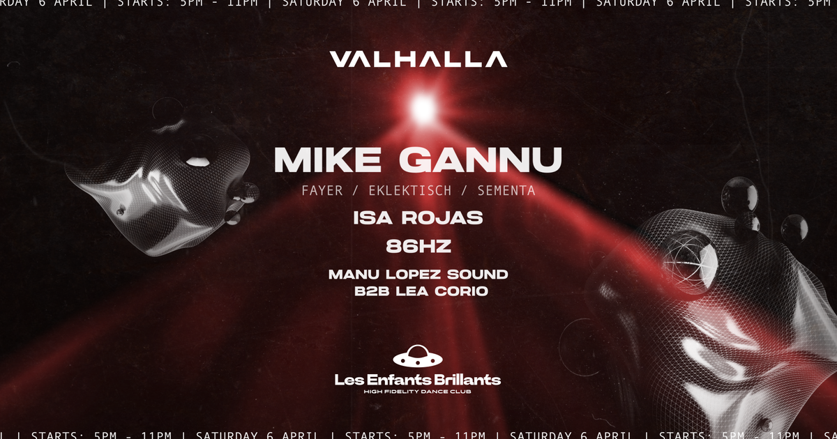 Valhalla pres. Mike Gannu (Fayer) Isa Rojas 86Hz Manu Lopez Sound Lea ...