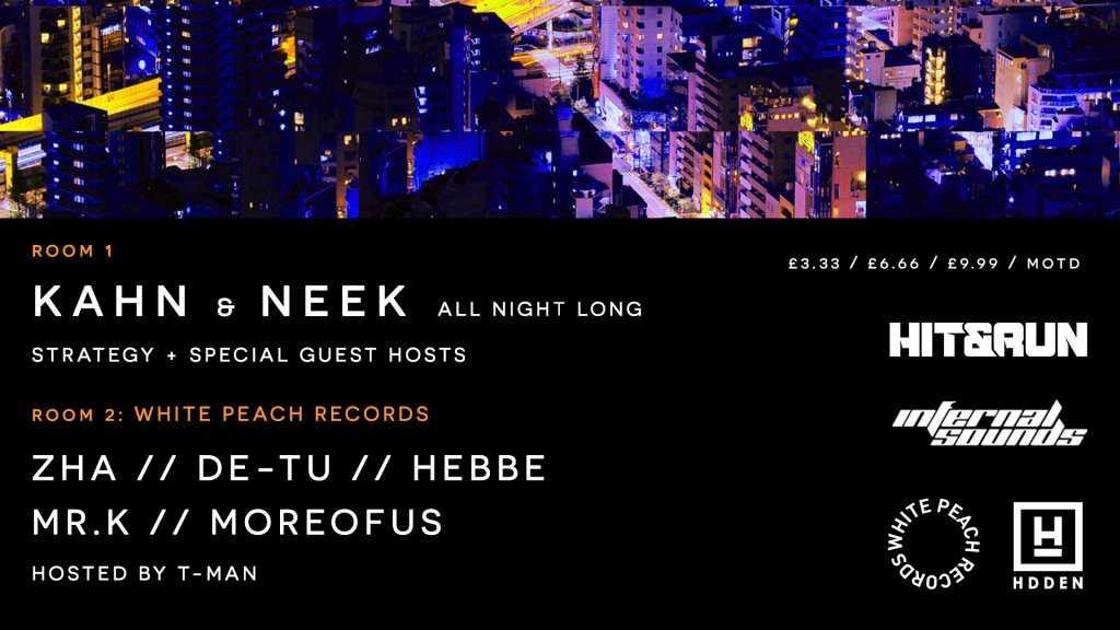 Hit & Run presents Kahn & Neek (All Night Long) White Peach Records at ...