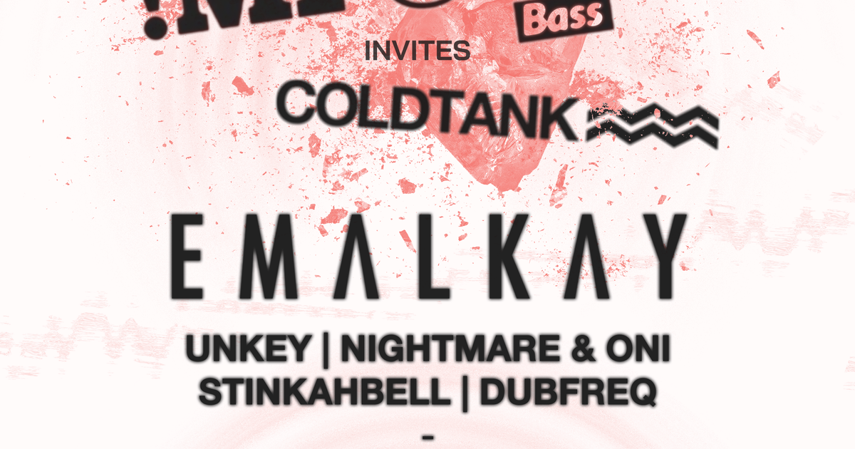 EMALKAY, COLDTANK + SPECIAL GUESTS at The Yard, London