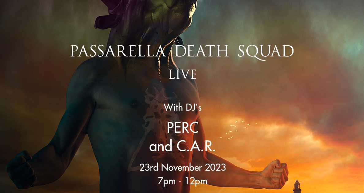 Passarella Death Squad Live with DJ sets from Perc & CAR at Four ...