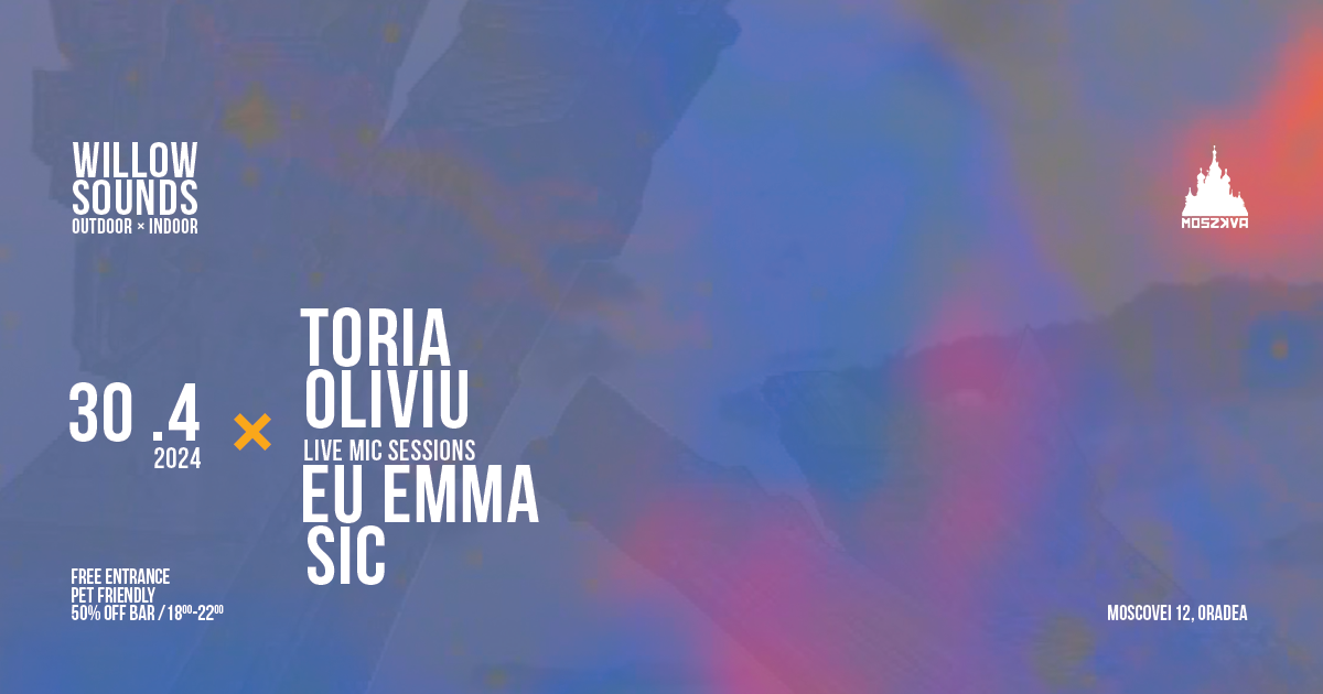 WILLOW SOUNDS at Moszkva, Romania