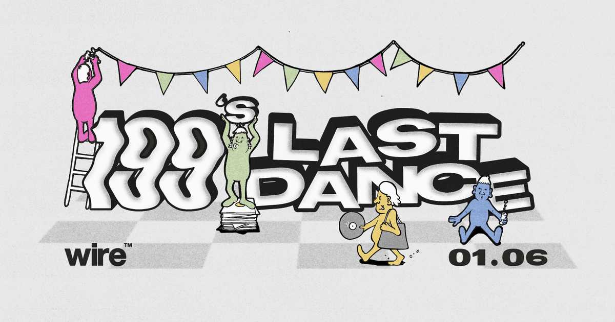 199's Last Dance [Free Party] at Wire Club, Leeds