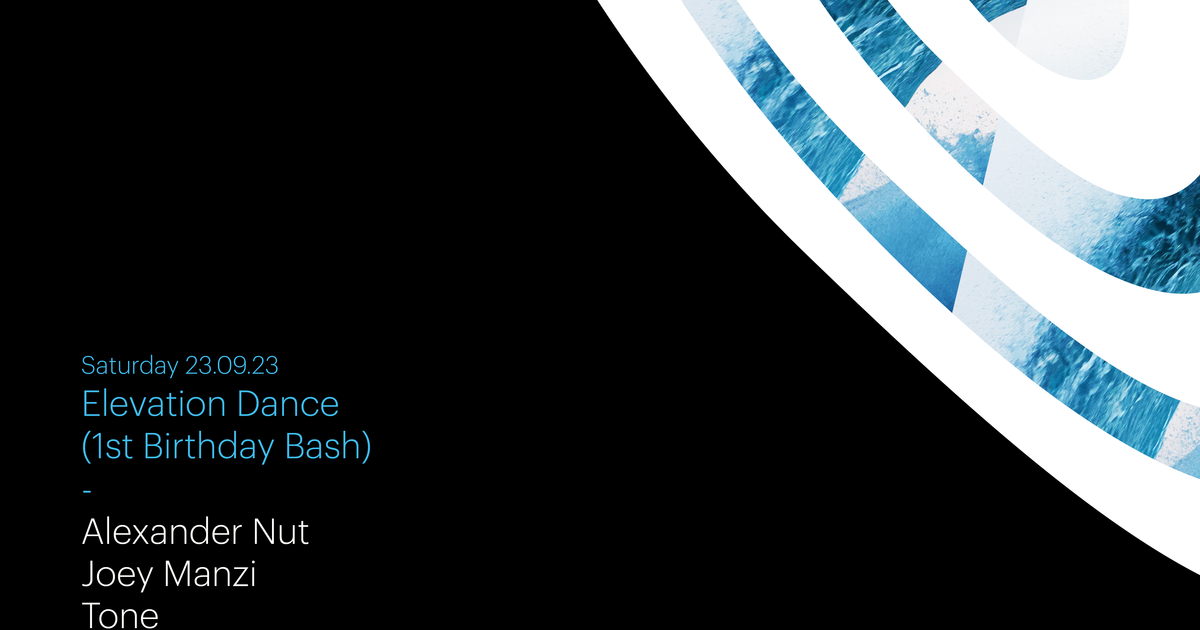 Elevation Dance - 1st Birthday Bash: Alexander Nut & joey manzi at Tola, London