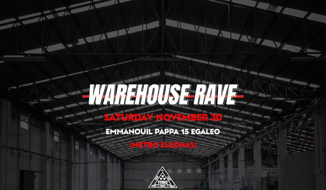 Warehouse Rave Athens at TBA - Emmanouil Pappa 15 egaleo area Metro ...