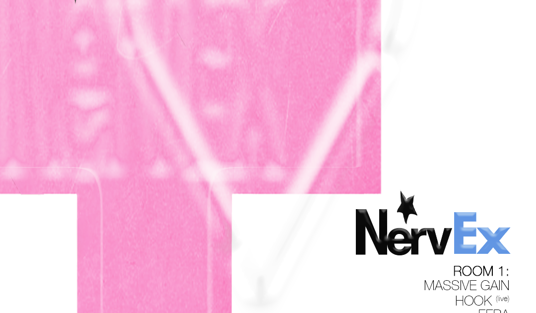 NervEx: MASSIVE GAIN, Hook, Eera, DEE VIOUS at TBA, Los Angeles