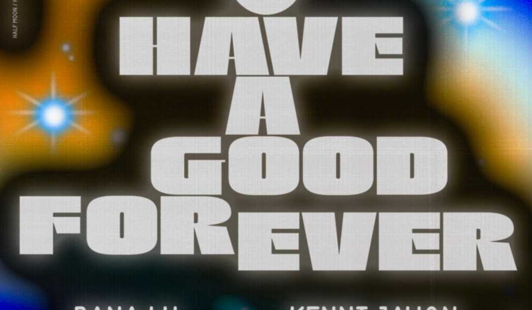 Have A Good Forever by Halfmoon em Le Bain, New York City