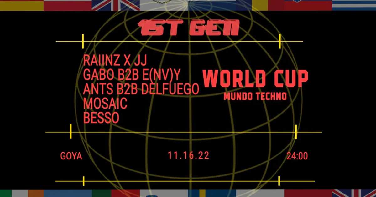 1st Gen: World Cup - Mundo Techno at Goya Social Club, Madrid
