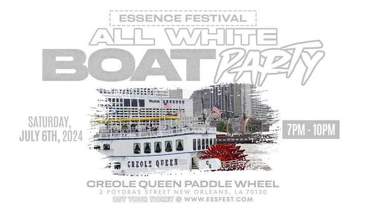 Essence Festival All White Boat Party at Creole Queen Riverboat, New ...
