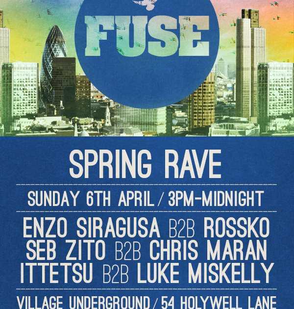Fuse Spring Rave at Village Underground, London
