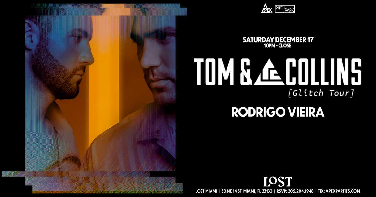 Tom & Collins at Lost Nightclub at Lost Nightclub, Miami