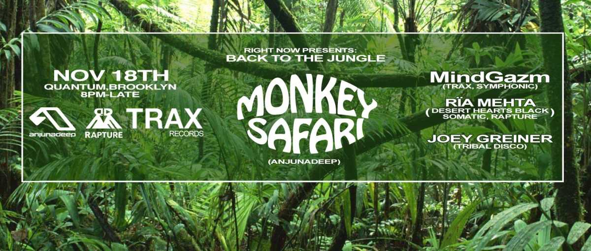 Right Now presents: Back to the Jungle with Monkey Safari, MindGazm ...