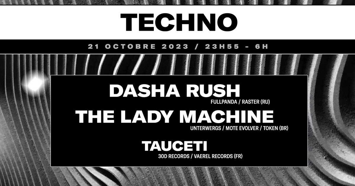 Dasha Rush + The Lady Machine + TAUCETI em La Belle Électrique, Sudeste