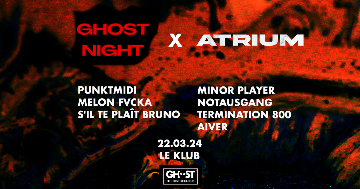 Ghost Night X Atrium at Le Klub, Paris