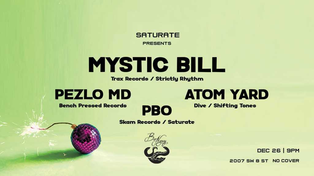 Saturate presents: Mystic Bill at Bar Nancy, Miami