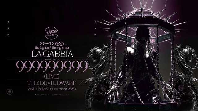999999999 x La Gabbia at Bolgia, North