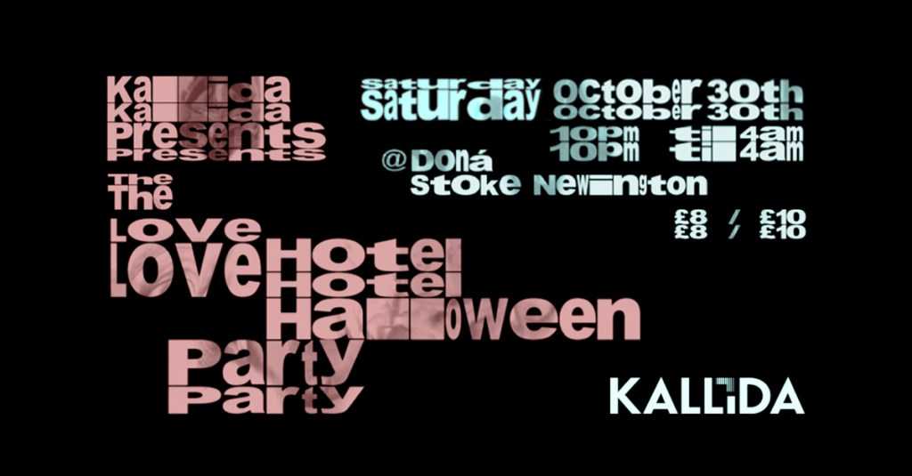 KALLIDA presents... The Love Hotel - Halloween Party at Doña Bar, London
