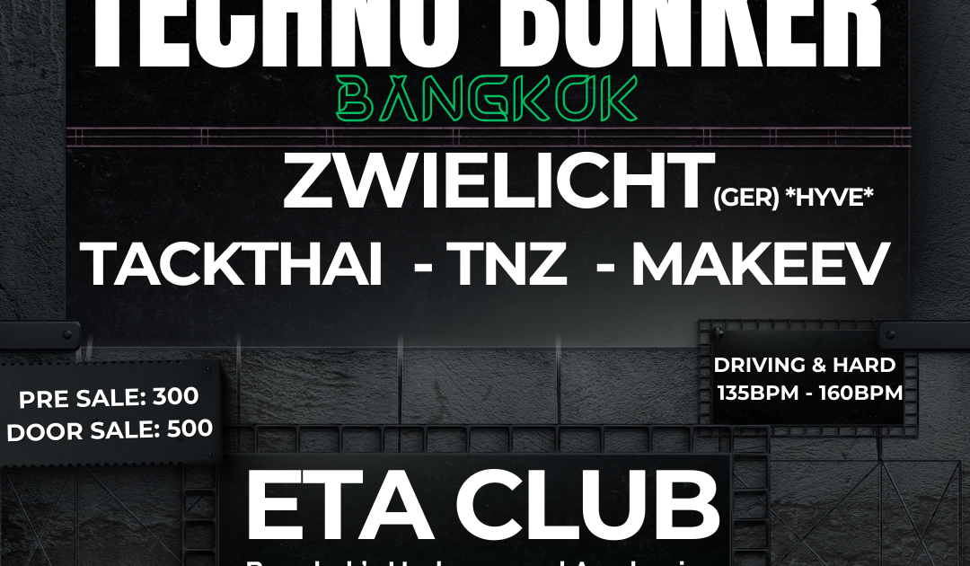 TECHNO Bunker BANGKOk ETA Club, by Rave Times at ETA, Bangkok