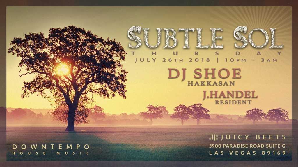 Subtle Sol with J.Handel Feat. DJ Shoe at Juicy Beets, Las Vegas