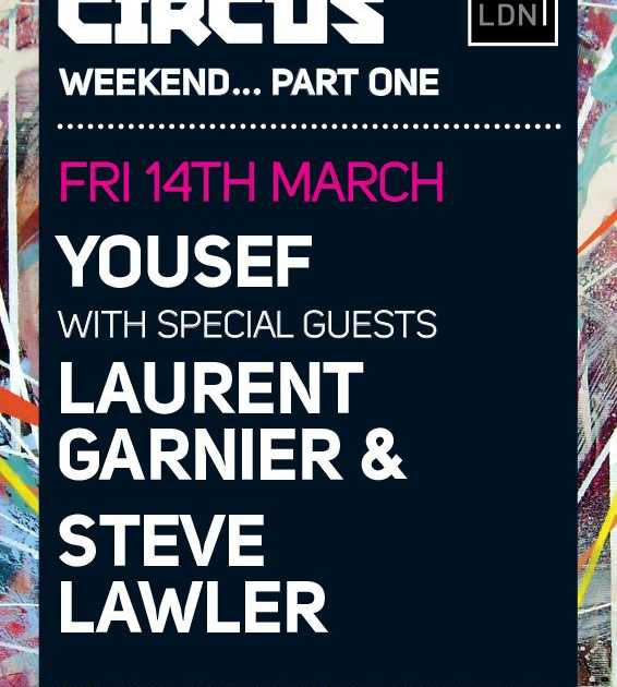 Circus: Yousef, Laurent Garnier & Steve Lawler at Egg London, London