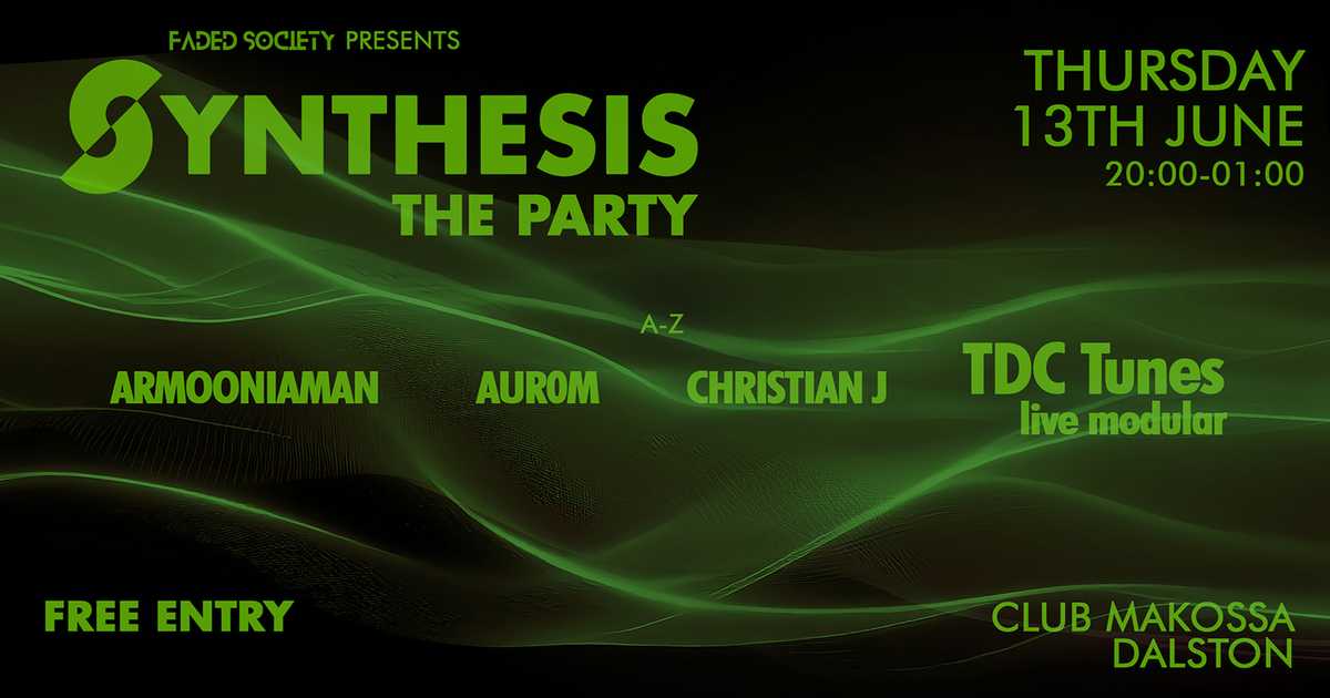 SYNTHESIS the Party (Free event), Dalston at Club Makossa, London