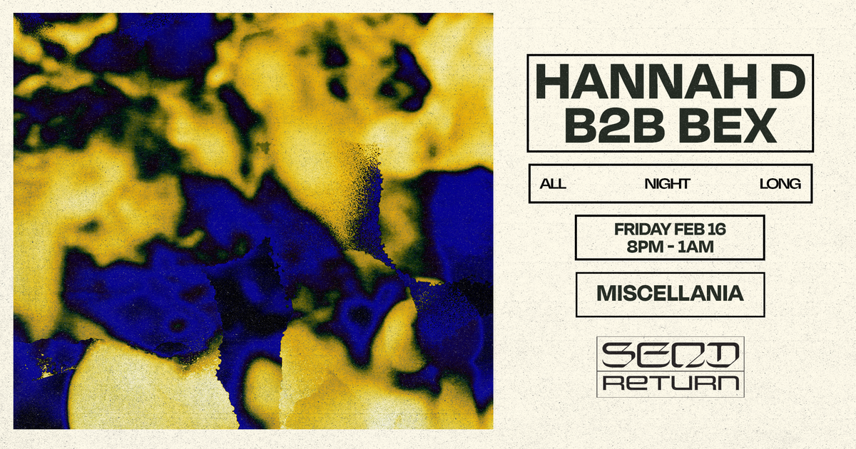 Send/Return pres. Hannah D and Bex All Night Long at Miscellania, Melbourne
