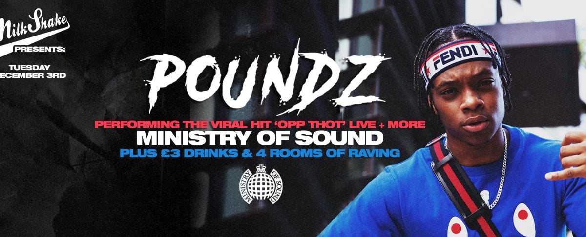 Milkshake, Ministry of Sound ft Poundz en Ministry Of Sound, London