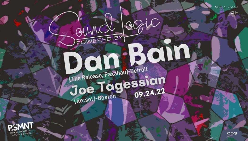 SOUND LOGIC - Powered By: Dan Bain & Joe Tagessian at TBA, Boston