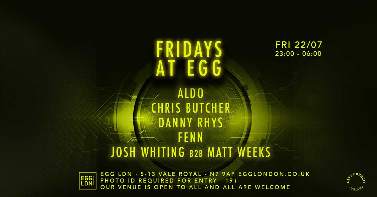 Fridays at Egg: Old Skool & House Showcase W/ Aldo, Chris Butcher ...