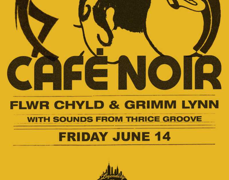 Flwr Chyld & Grimm Lynn present: Cafe Noir en SOBs, New York City