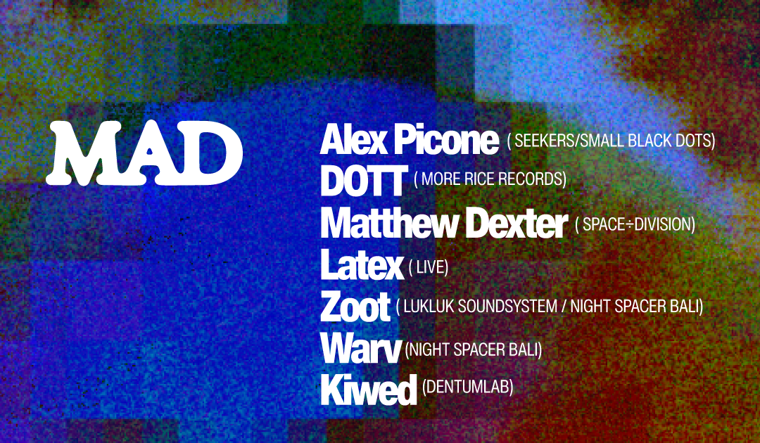 K70A (MAD) Mutual Assured Dynamics - Bali: Alex Picone, DOTT, Matthew ...