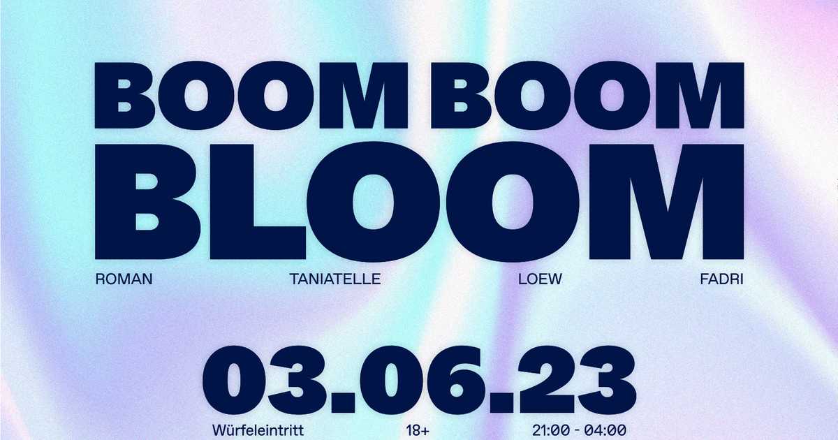 BOOM BOOM BLOOM at Erster Stock, Basel