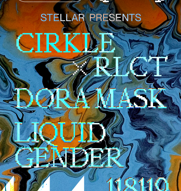 SIX D.O.G.S: STELLAR with Cirkle x Rlct · Dora Mask · Liquid Gender ...