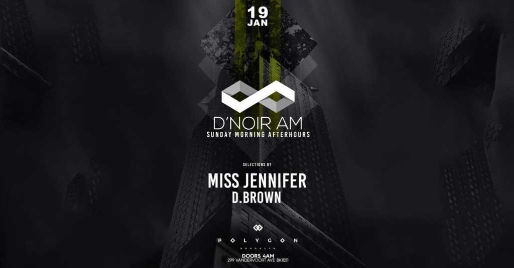 D'Noir AM Sunday Morning Afterhours Feat. Miss Jennifer, D.Brown em ...