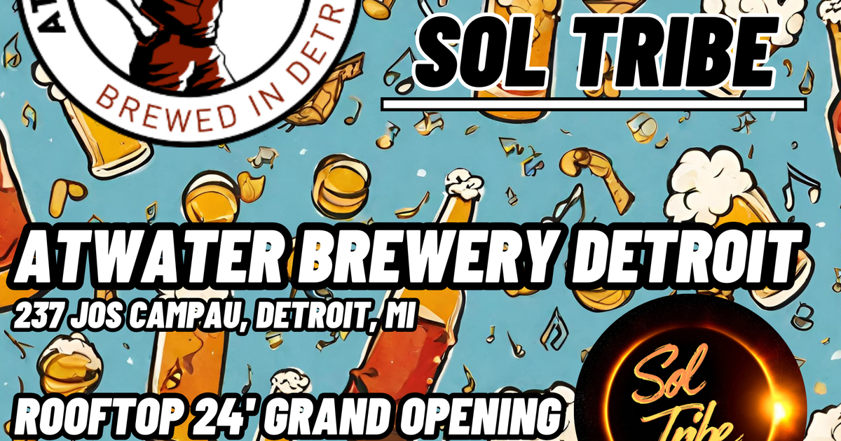 Atwater x Sol Tribe Rooftop 24' Grand Opening at Atwater Block Brewery ...