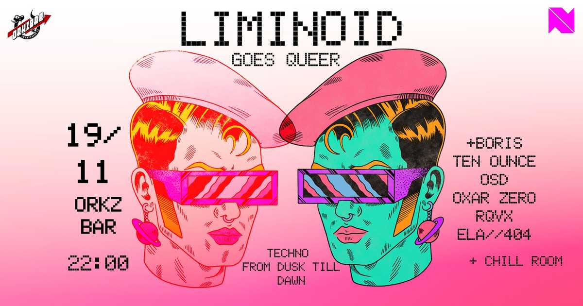 LIMINOID goes QUEER - techno from dusk till dawn at Orkz Bar, Netherlands