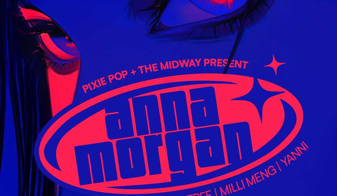The Midway and Pixie Pop present: Anna Morgan at The Midway, San ...